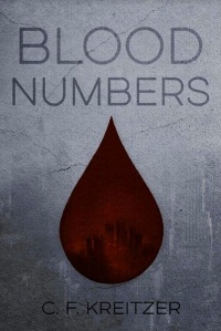 Blood Numbers (Blood Wars Trilogy #1) by C.F. Kreitzer - The Eclectic ...